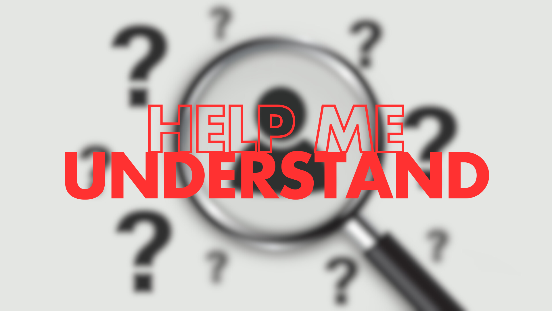 Help me understand – Lost and Desperate