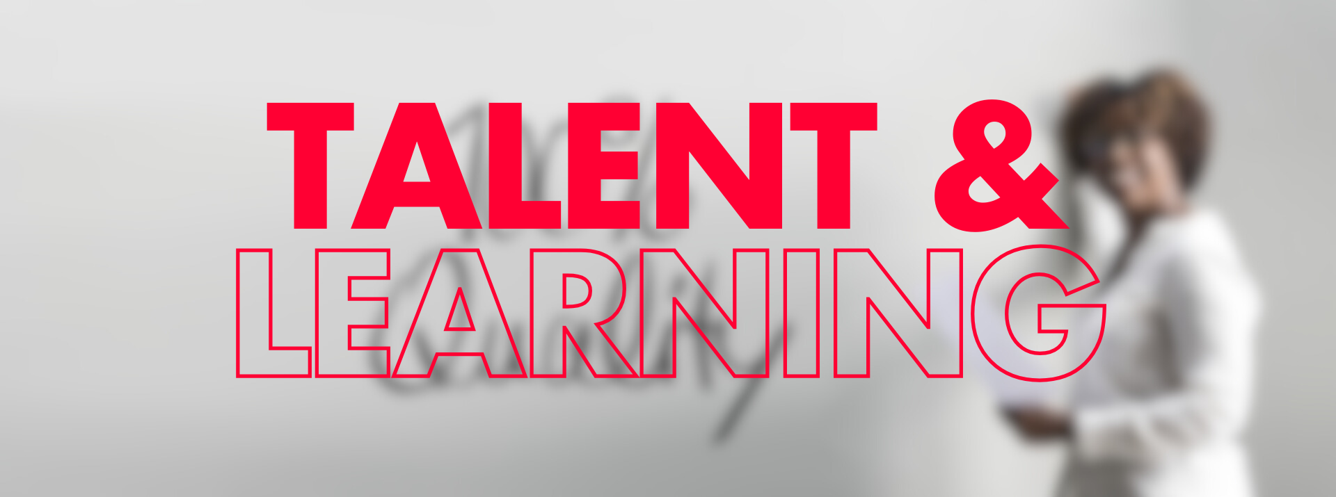 Talent and Learning – Lost and Desperate