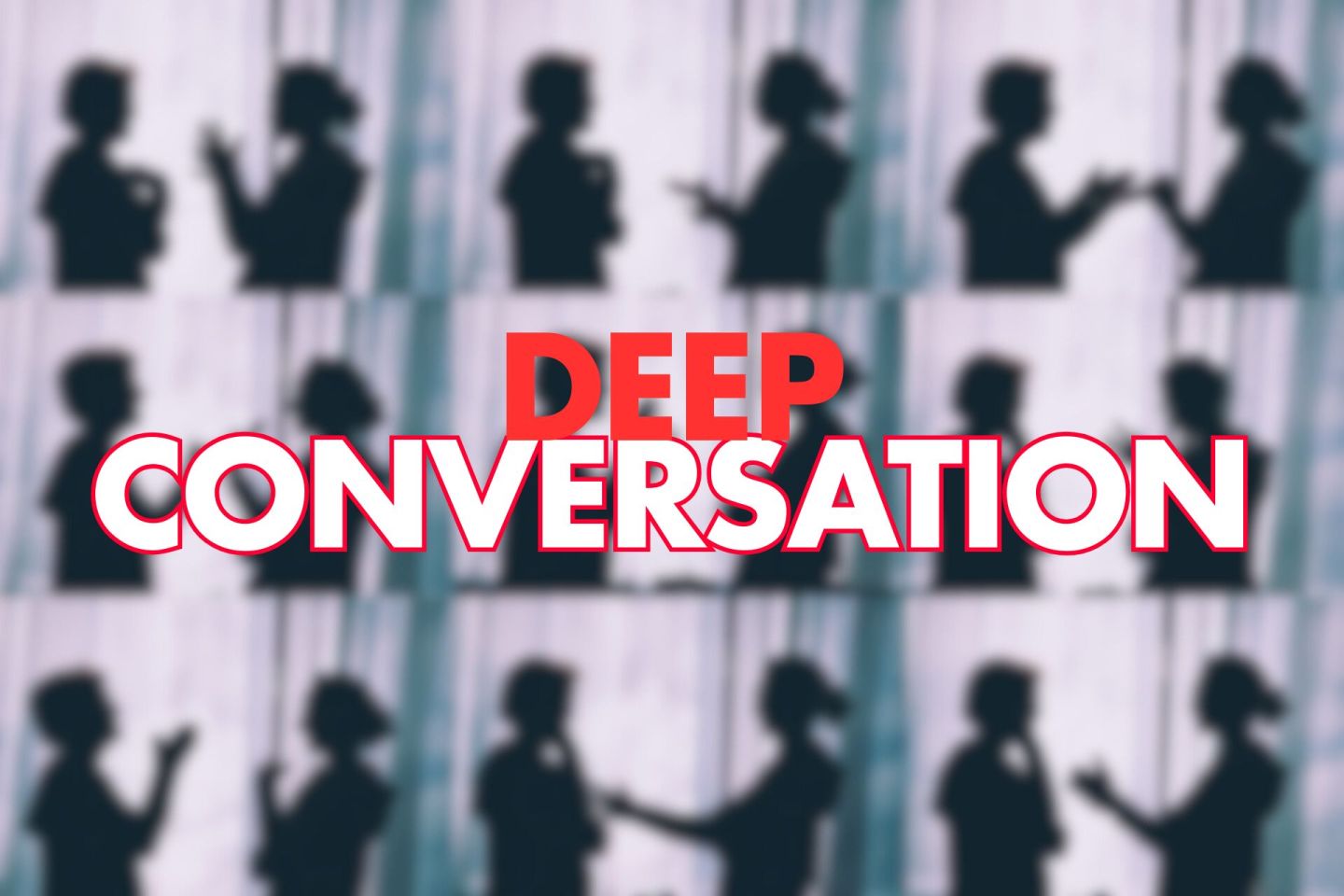 Deep conversation – Lost and Desperate